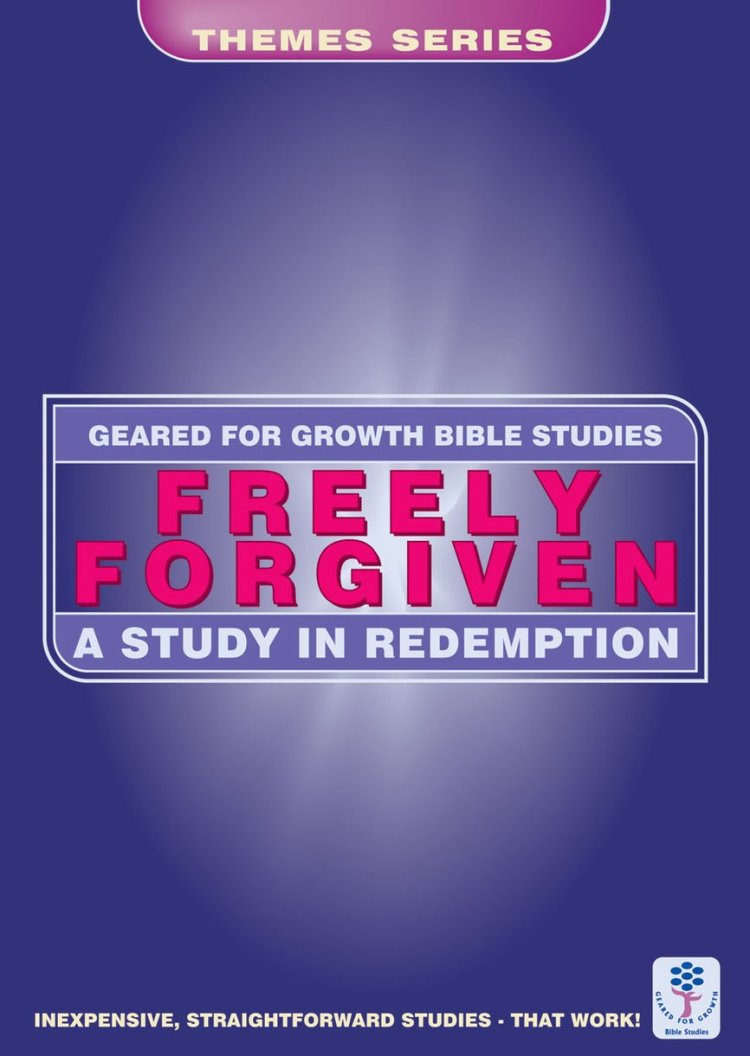 Freely Forgiven: A Study in Redemption (Bible Study Guide)| Free Delivery when you spend £10 at ...