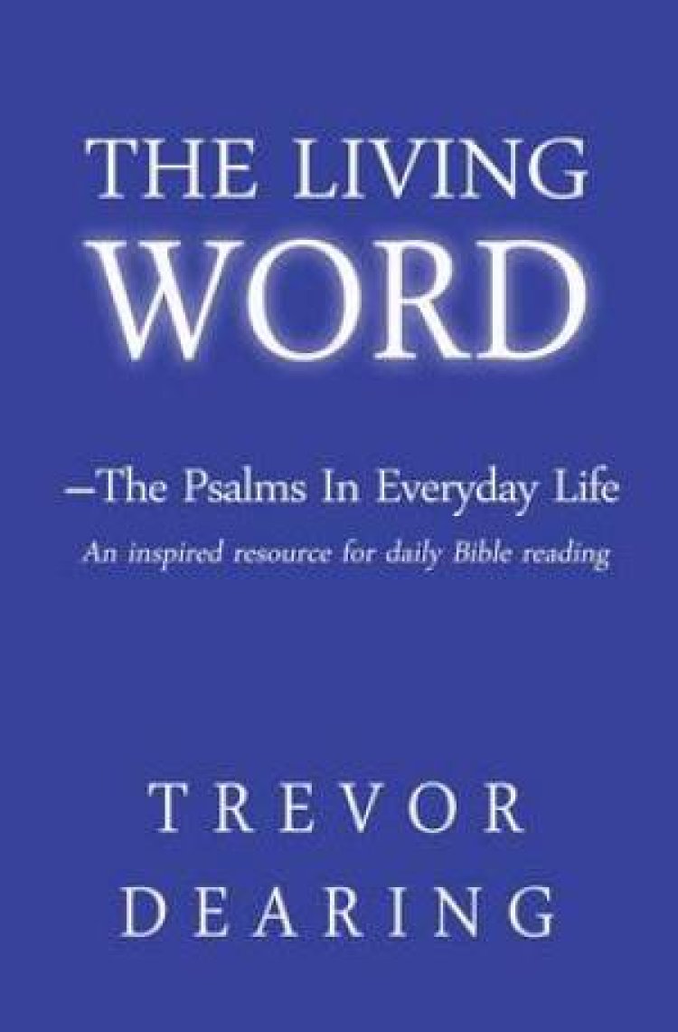The Living Word by Trevor Dearing | Free Delivery at Eden