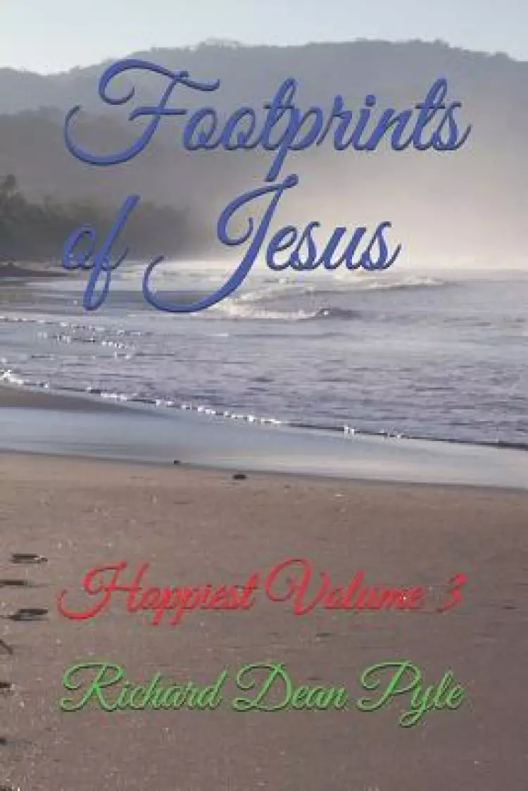 Footprints of Jesus: Happiest Volume 3 | Free Delivery at Eden.co.uk