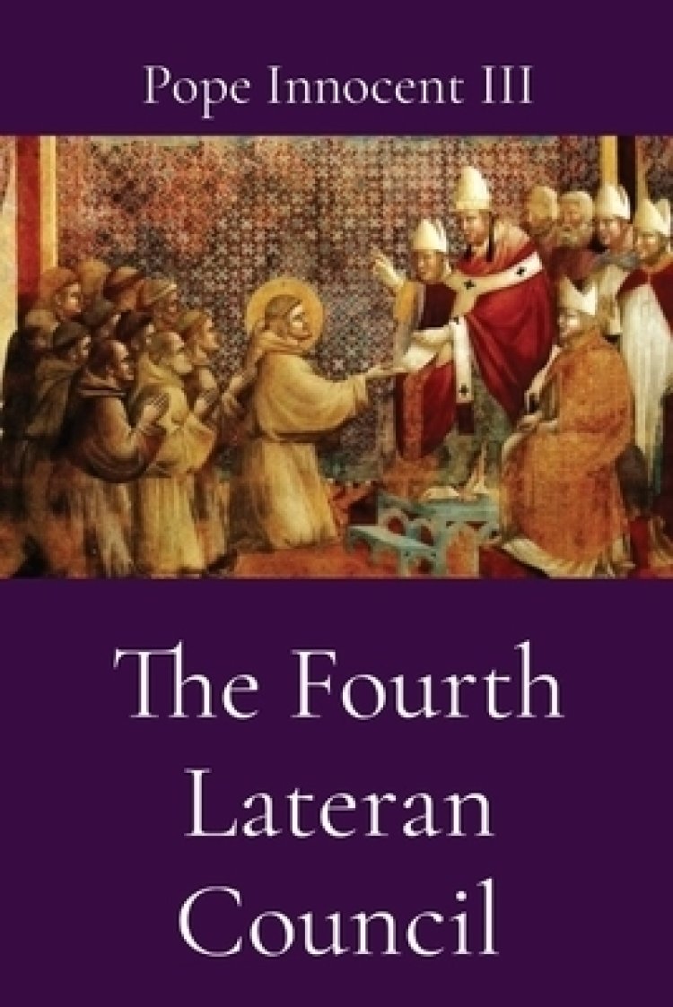 The Fourth Lateran Council| Free Delivery when you spend £10 at Eden.co.uk
