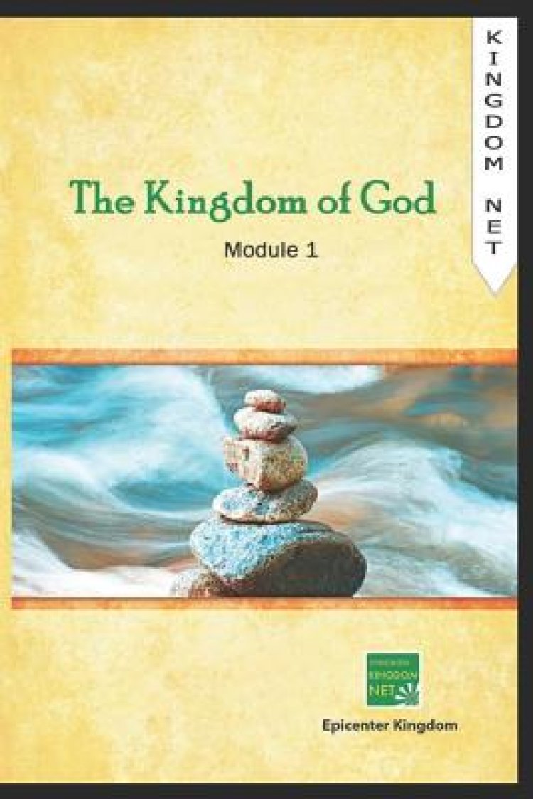 The Kingdom of God: Module 1| Free Delivery when you spend £10 at Eden ...