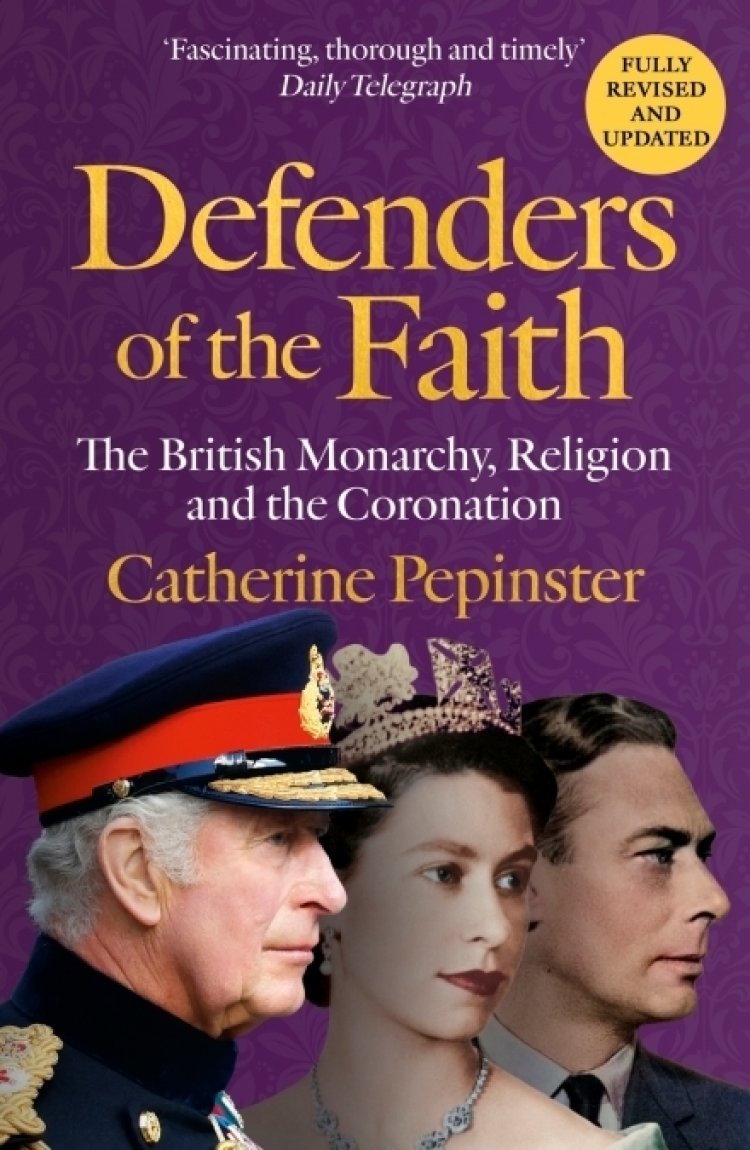 Defenders of the Faith by Catherine Pepinster 9781399800075 | Eden