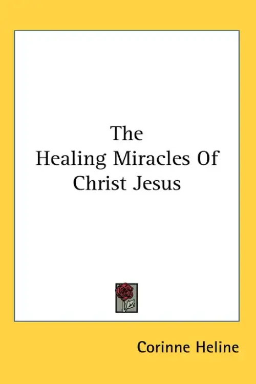 The Healing Miracles of Christ Jesus | Free Delivery at Eden.co.uk