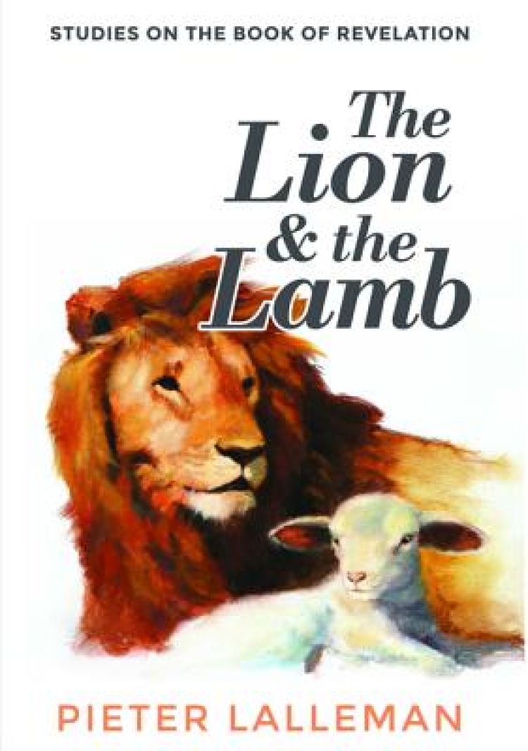 The Lion and the Lamb: Studies on the Book of Revelation| Free Delivery ...