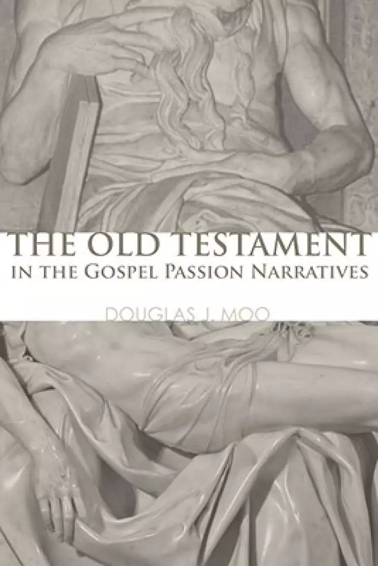 Old Testament In The Gospel Passion Narratives | Free Delivery at Eden ...