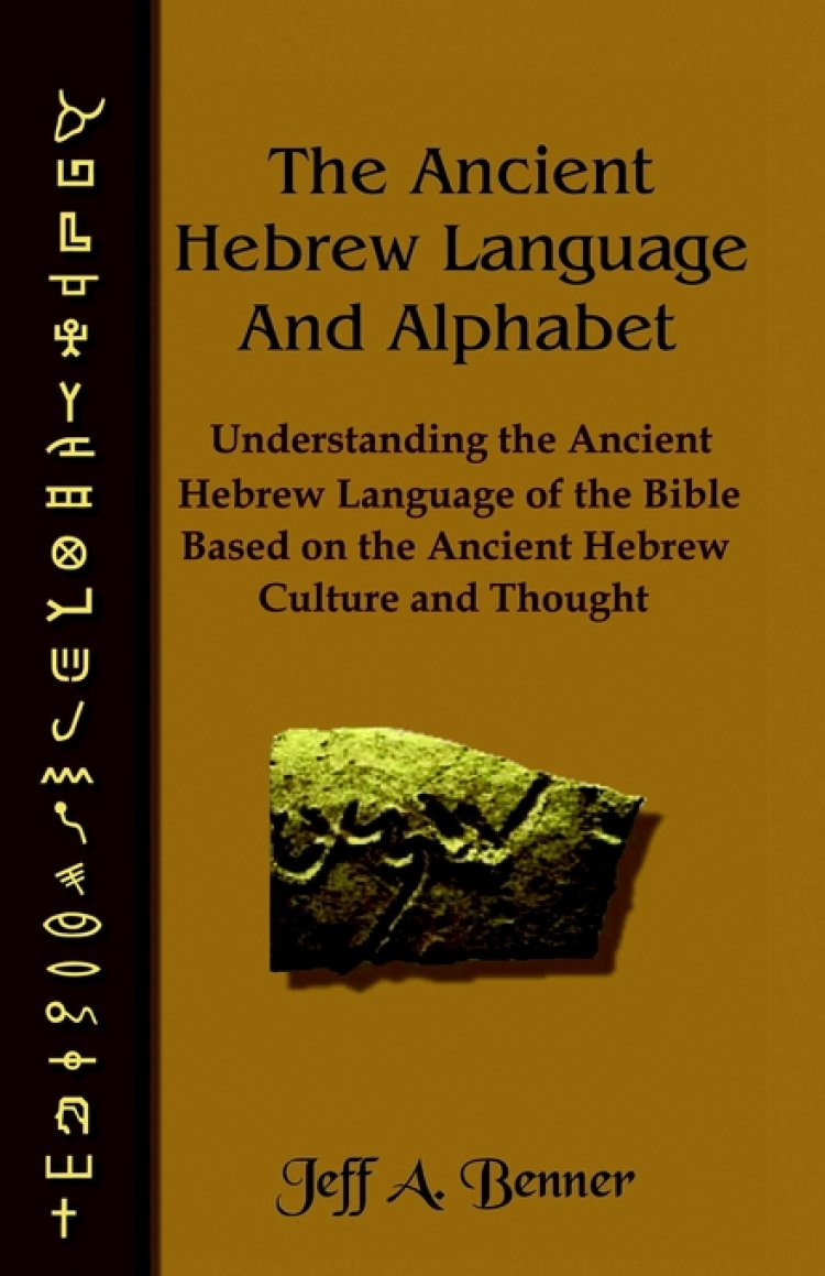 The Ancient Hebrew Language and Alphabet by Jeff A Benner at Eden