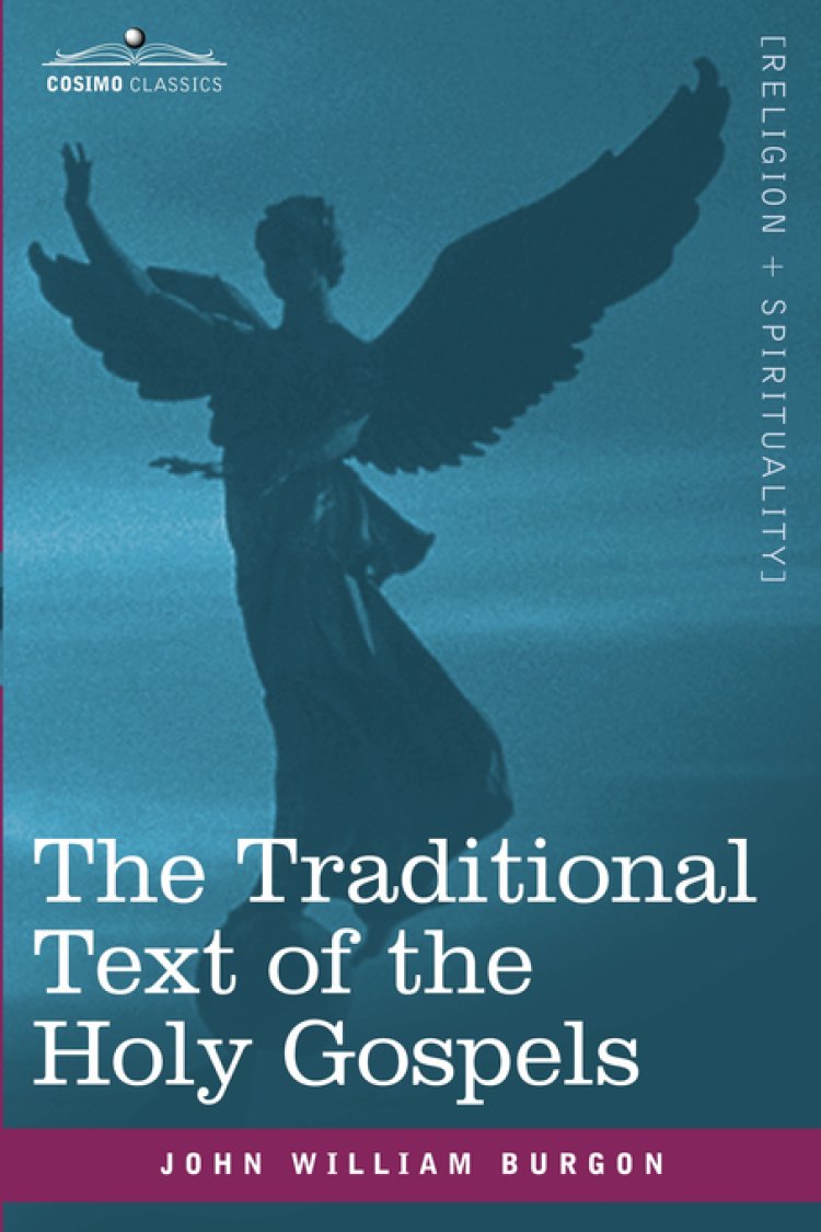 The Traditional Text of the Holy Gospels | Free Delivery at Eden.co.uk