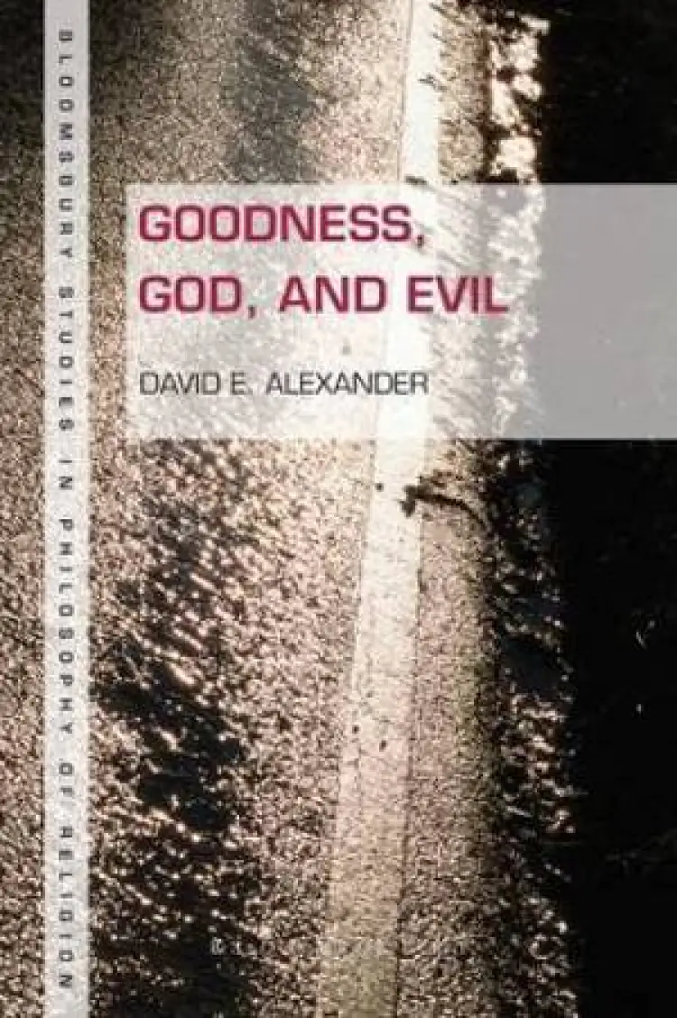 Goodness, God, and Evil | Free Delivery at Eden.co.uk