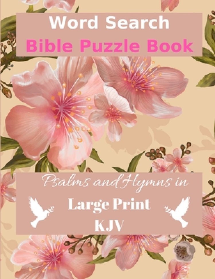 Word Search Bible Puzzle Book Psalms And Hymns In Large Print Kjv