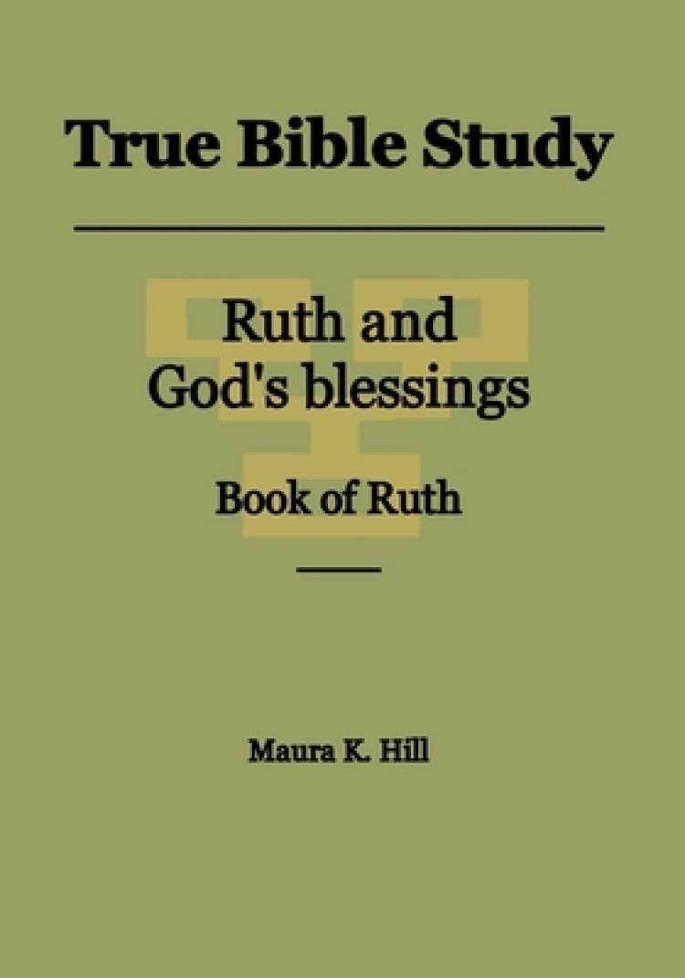 True Bible Study - Ruth and God's blessings Book of Ruth| Free Delivery ...