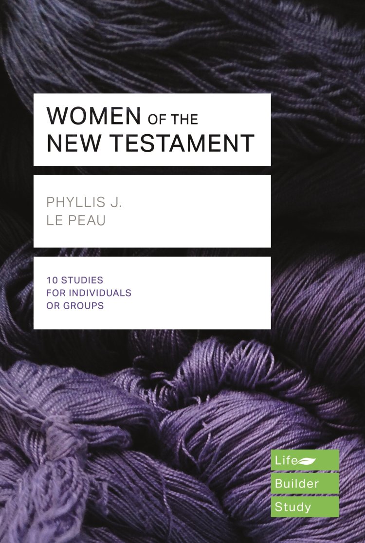Lifebuilder Bible Study: Women Of The New Testament | Free Delivery ...