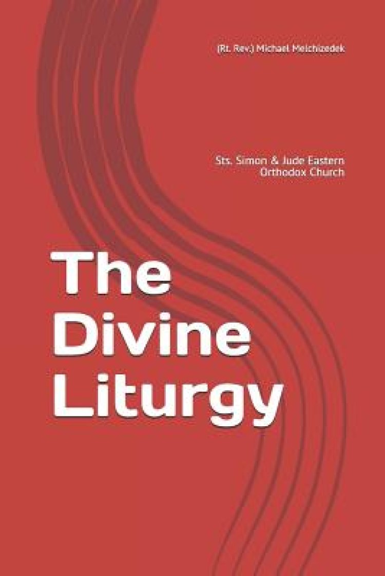 The Divine Liturgy: Sts. Simon & Jude Eastern Orthodox Church| Free ...
