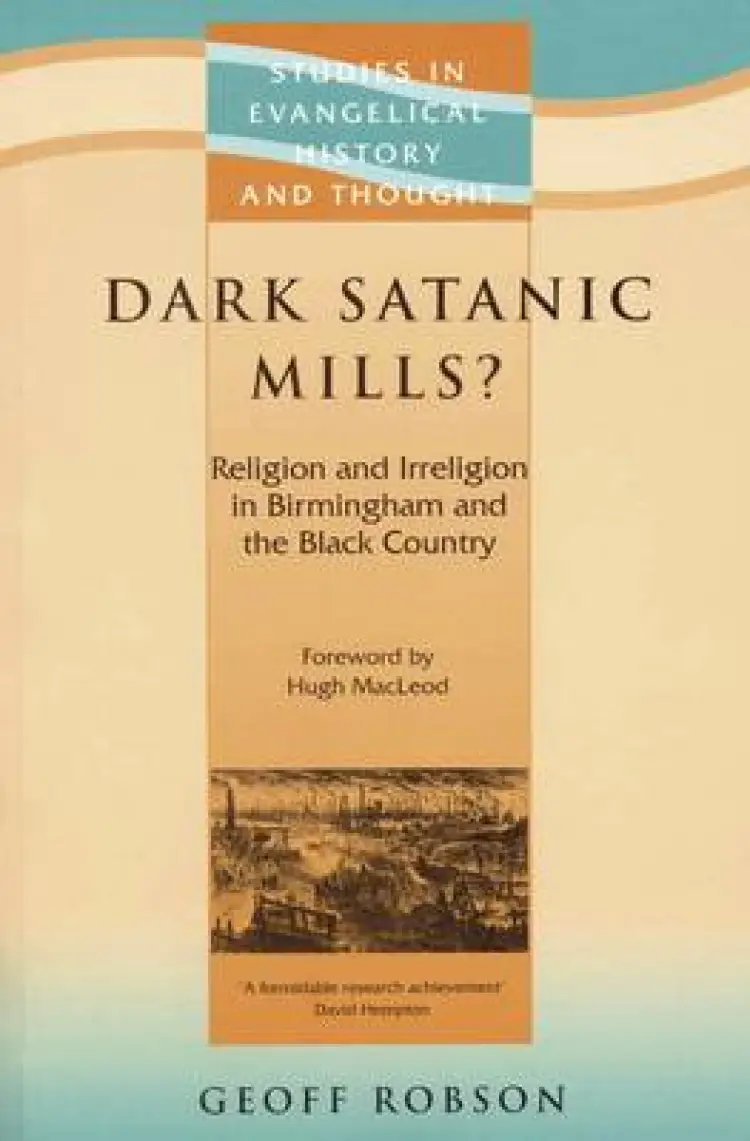 Dark Satanic Mills by Geoff Robson | Free Delivery at Eden