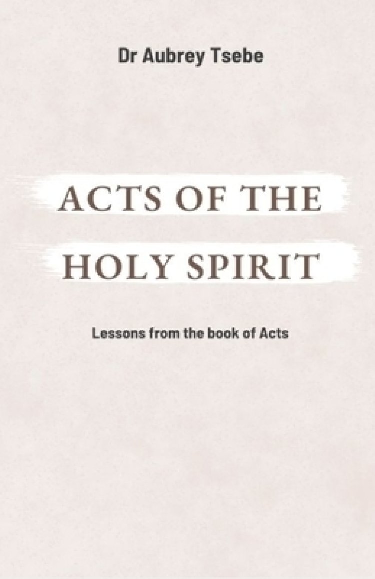 ACTS OF THE HOLY SPIRIT: Lessons from the book of Acts| Free Delivery ...