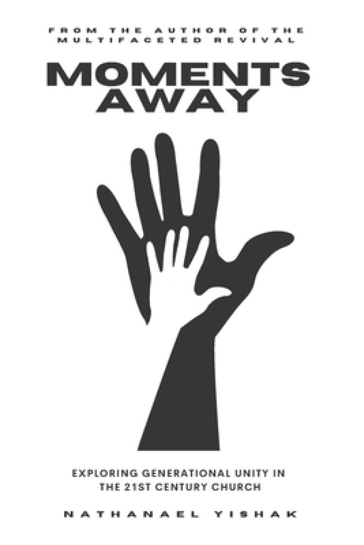 Moments Away: Exploring generational unity within the 21st century ...