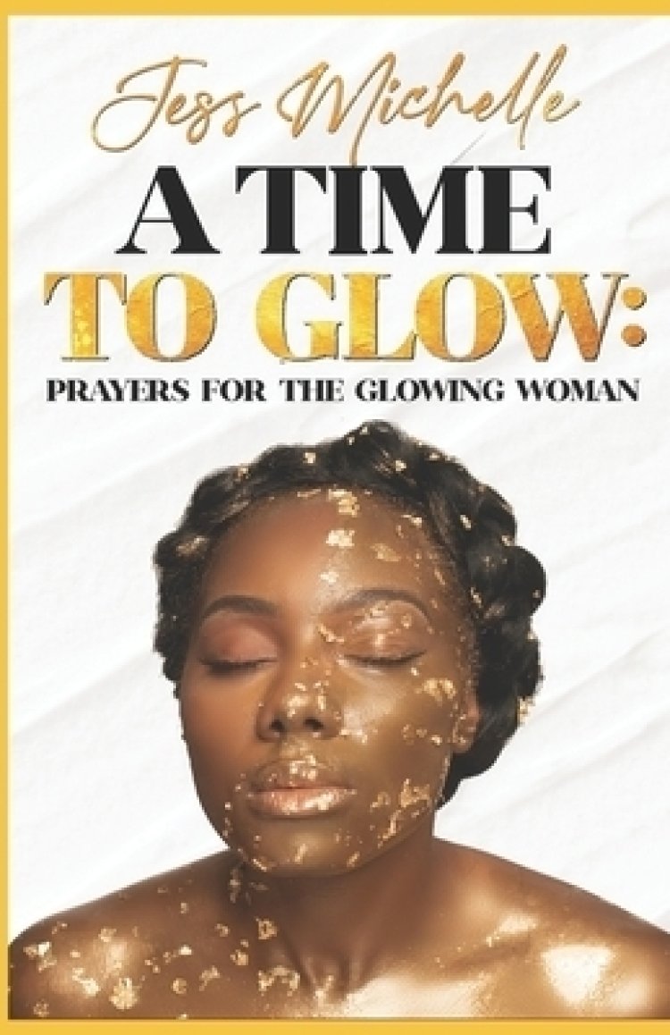 A Time to GLOW: Prayers for the GLOWING Woman | Free Delivery at Eden.co.uk