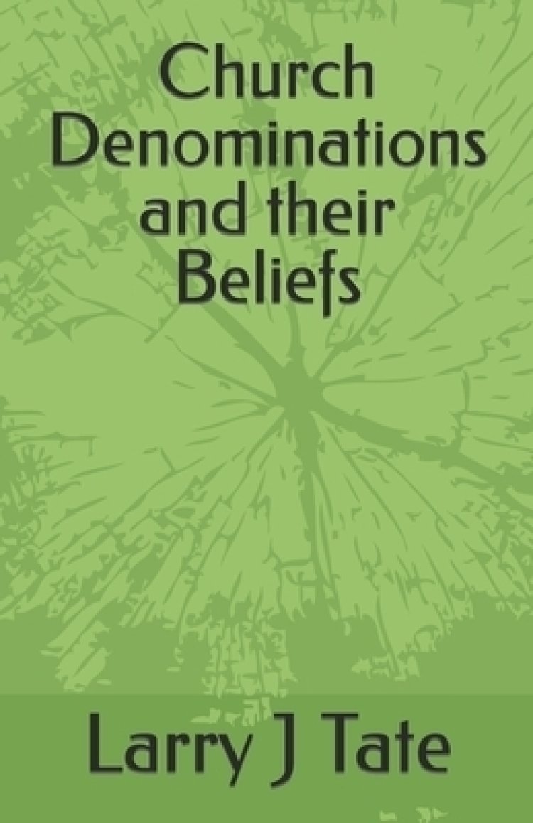 Church Denominations and their Beliefs| Free Delivery when you spend £ ... Church Denominations and their Beliefs| Free Delivery when you spend £ ...