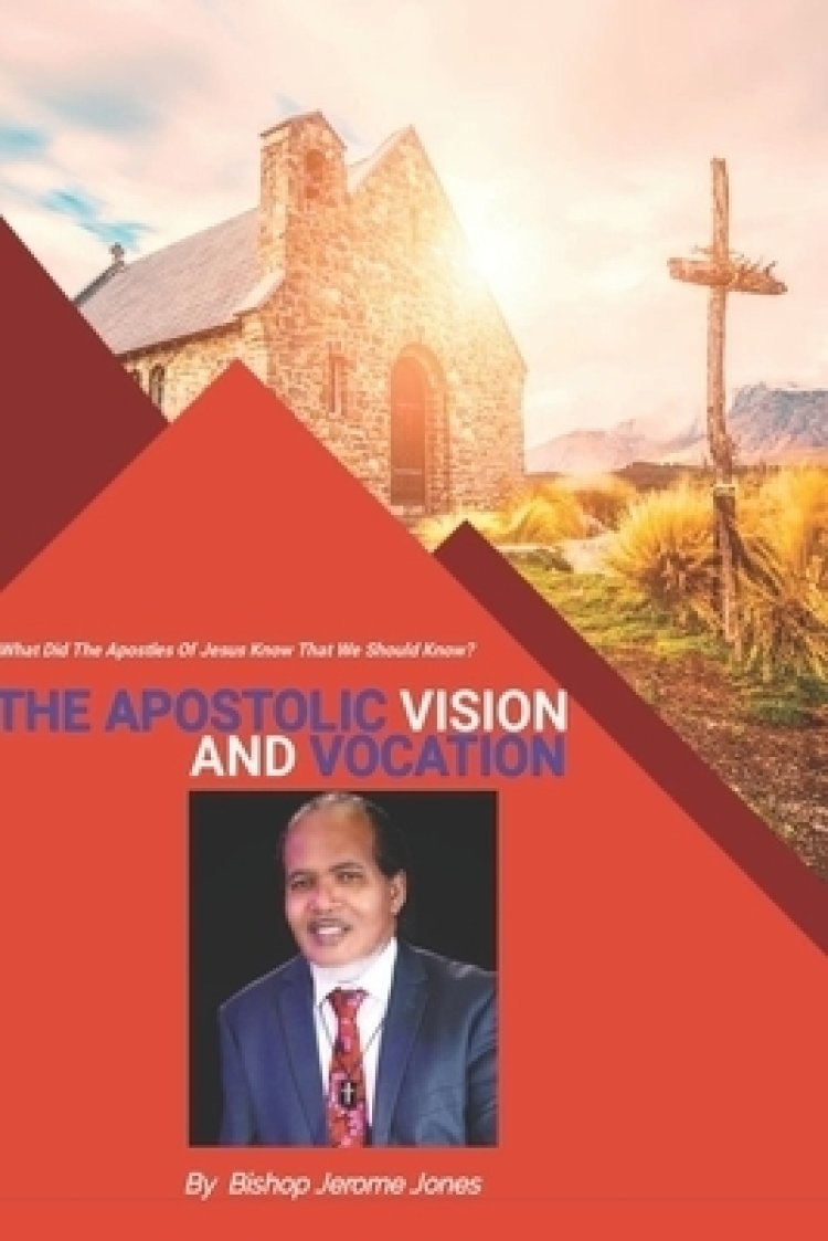 Apostolic Vision and Vocation: Given And Empowered By God| Free ...
