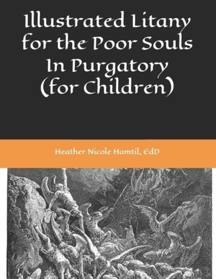 Illustrated Litany for the Poor Souls In Purgatory (for Children)| Free ...
