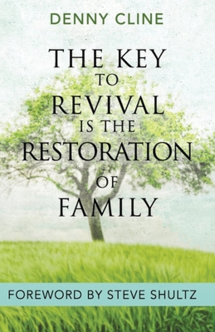 The Key to Revival is the Restoration of Family| Free Delivery at Eden ...