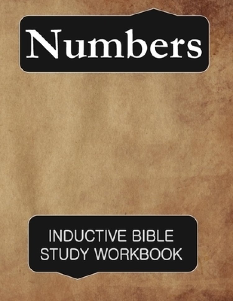 Numbers Inductive Bible Study Workbook: Full text of numbers with ...