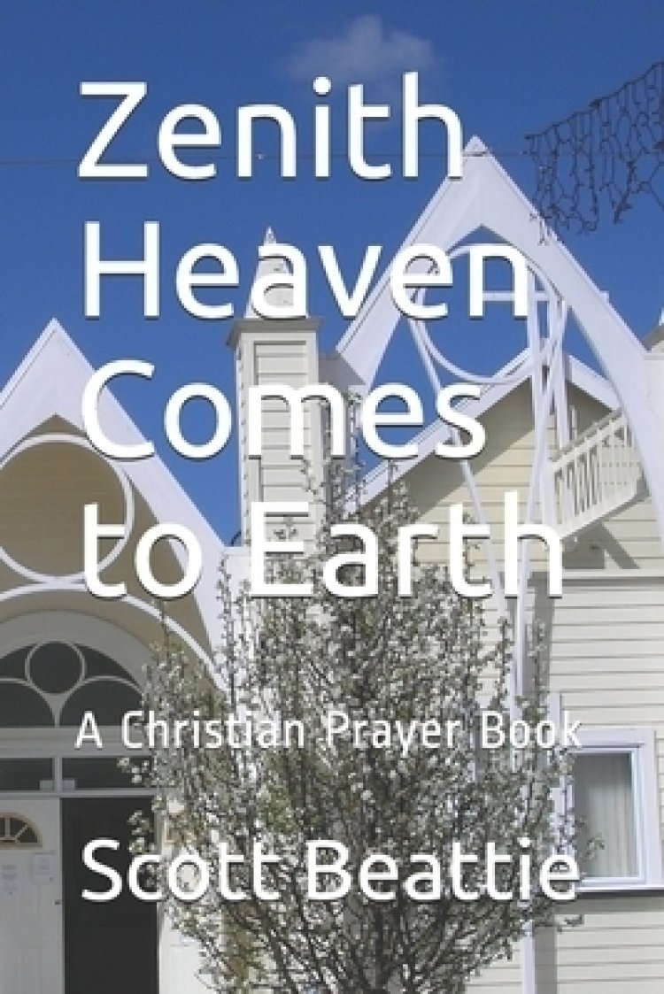 Zenith Heaven Comes to Earth: A Christian Prayer Book | Free Delivery ...