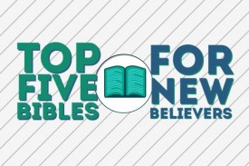 The 5 Best Bibles for New Believers