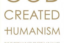 God Created Humanism Review