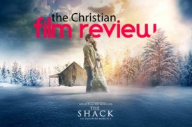The Shack - The Christian Film Review