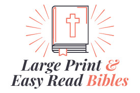 Large Print and Easy to Read Bibles