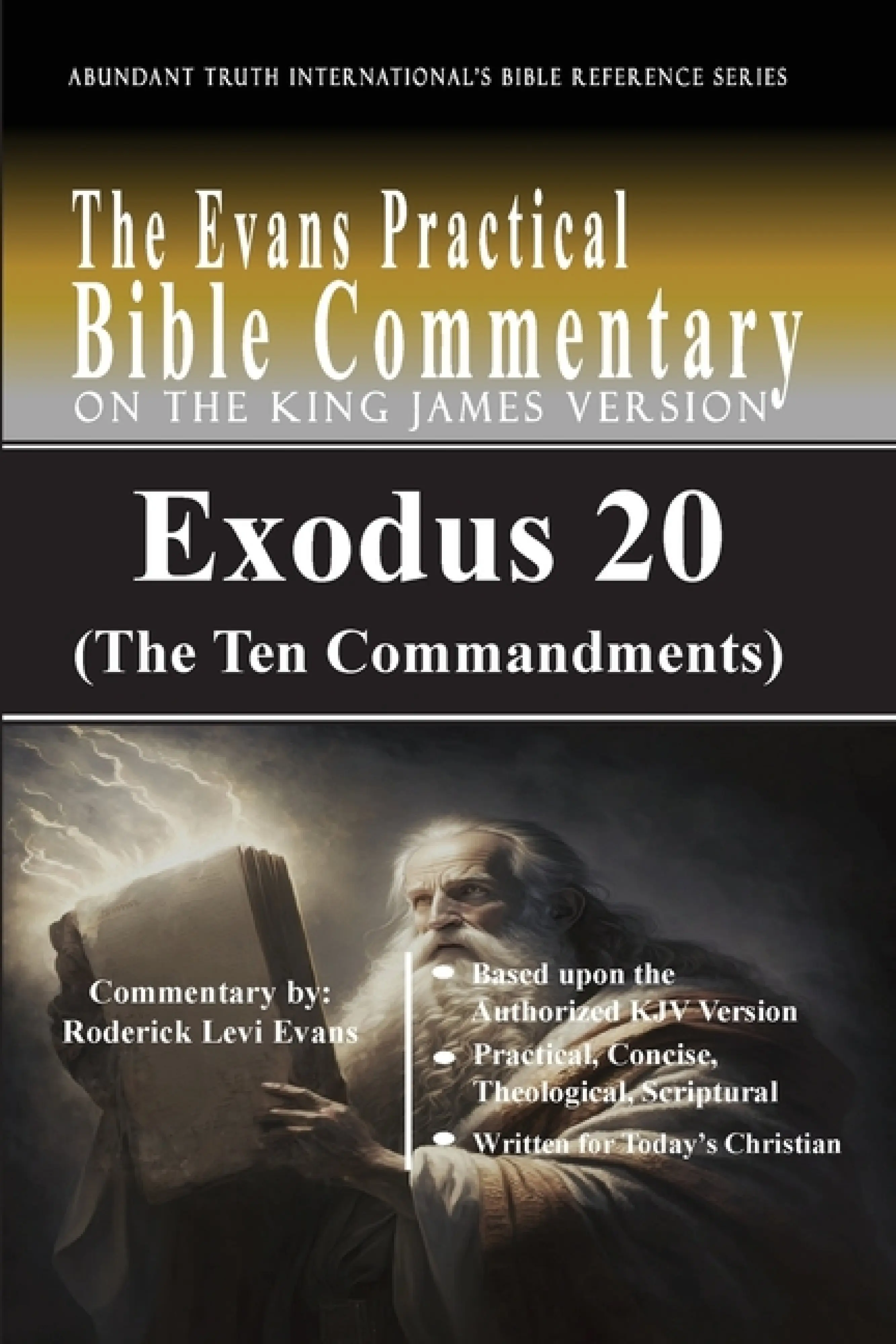Exodus 20 (The Ten Commandments): The Evans Practical Bible Commentary ...