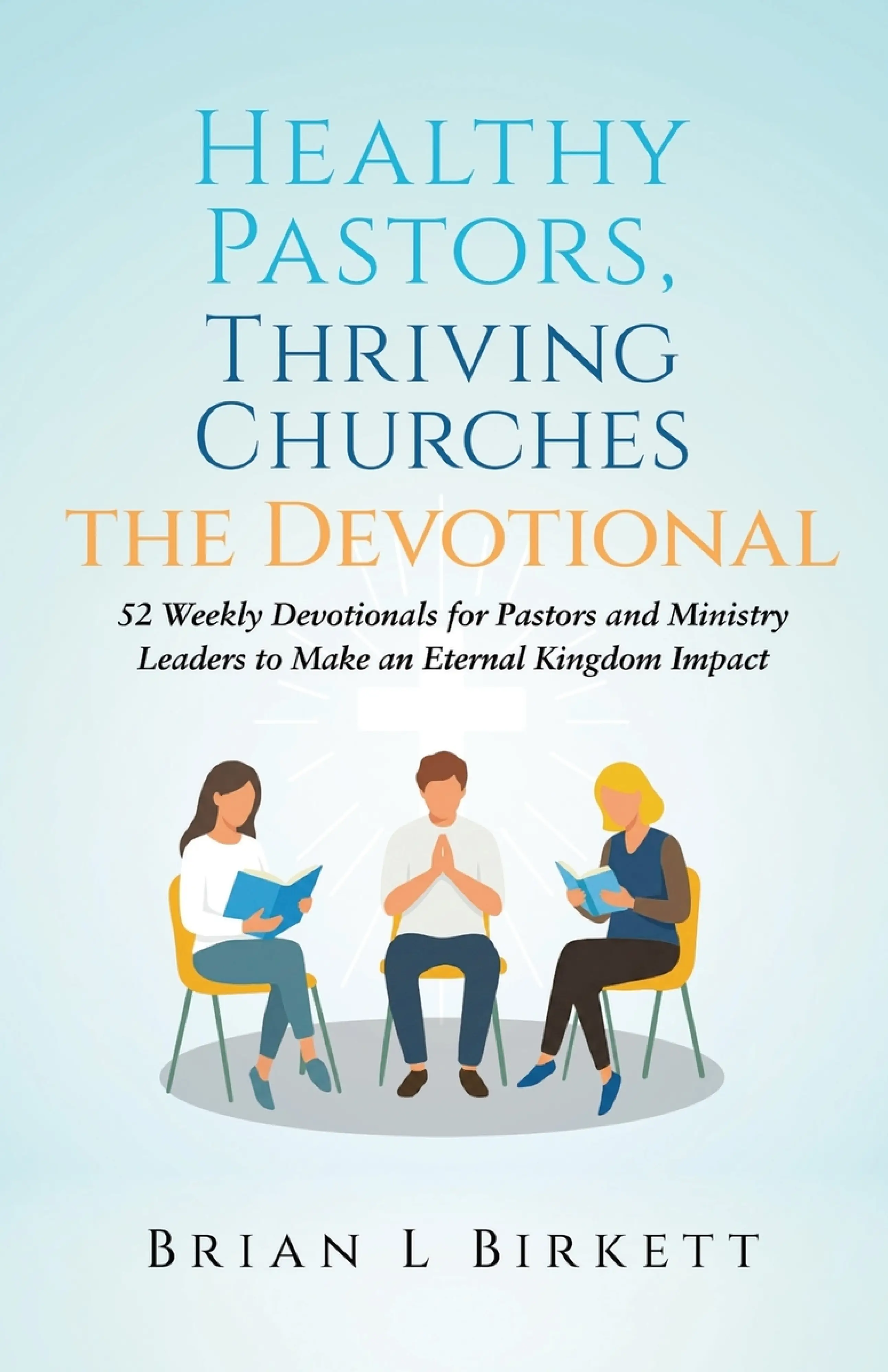 Healthy Pastors, Thriving Churches The Devotional: Free Delivery at ...