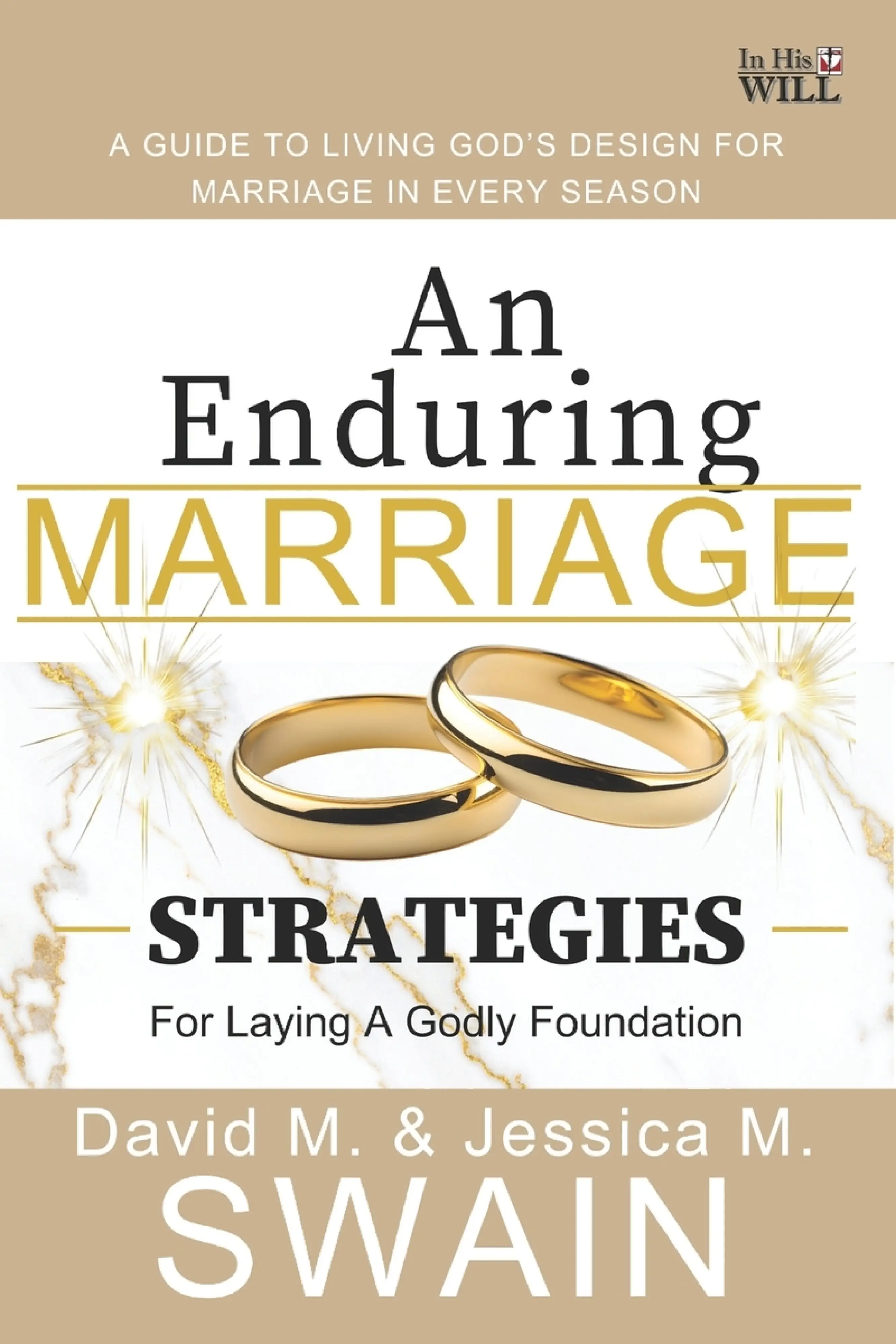 An Enduring Marriage: Strategies for Laying a Godly Foundation: A Guide ...