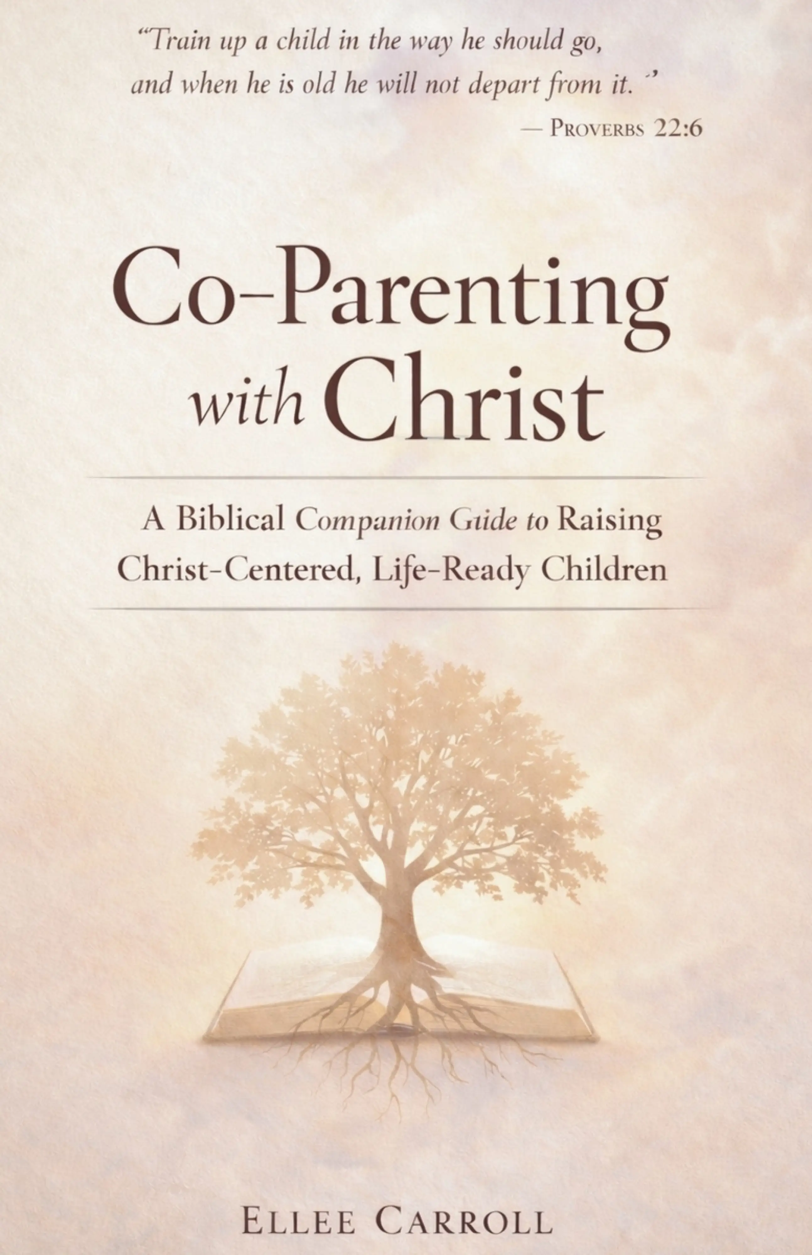 Co-Parenting with Christ: A Biblical Companion Guide to Raising Christ ...
