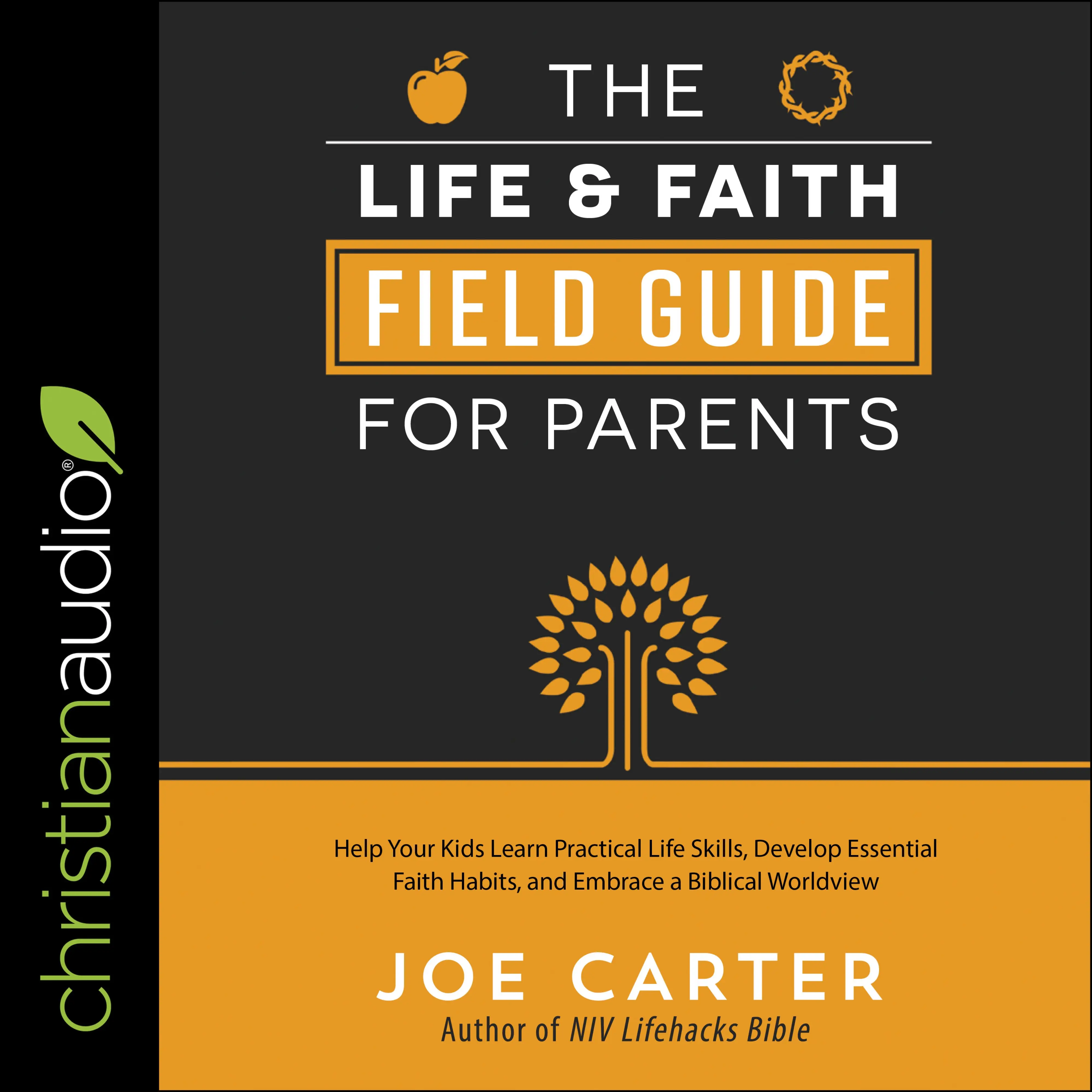 The Life and Faith Field Guide for Parents: Free Delivery at Eden.co.uk