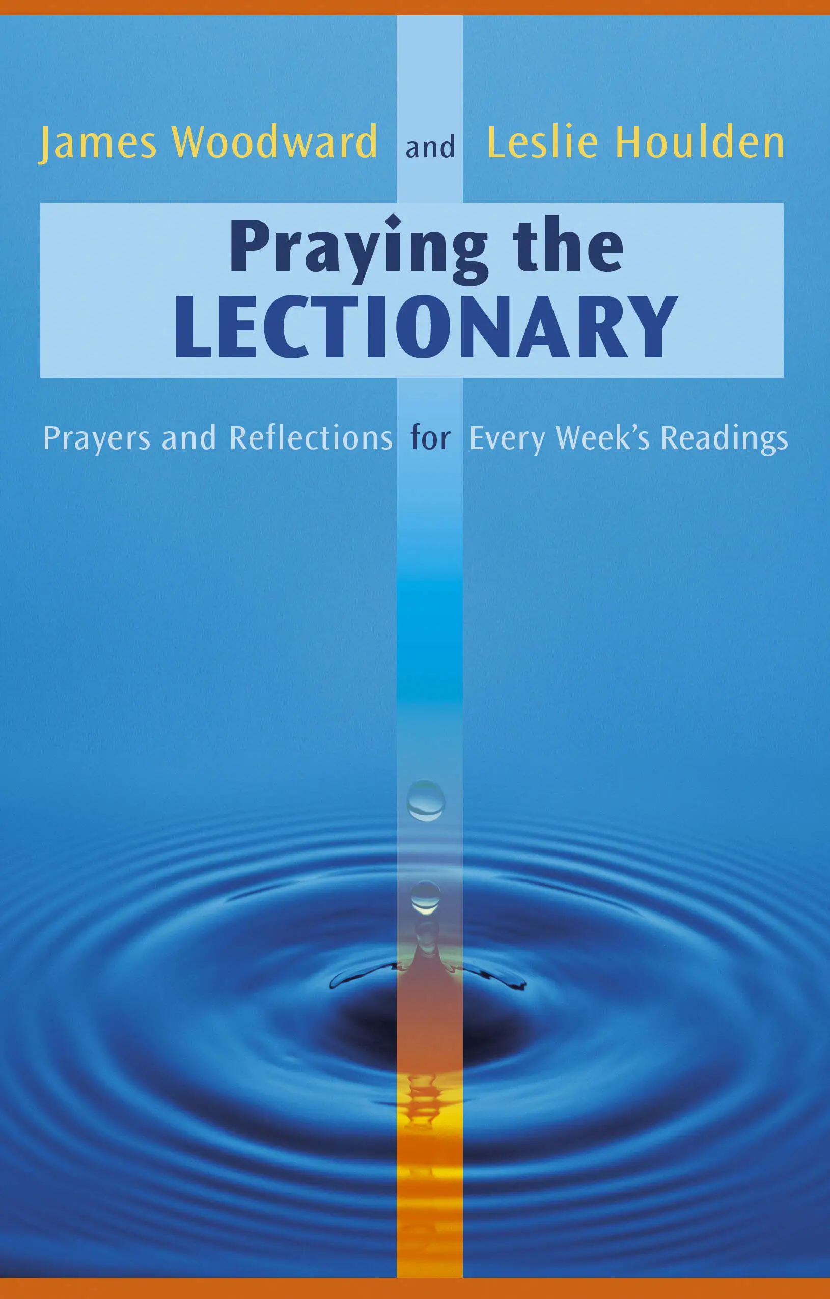 Praying the Lectionary by James Woodward;Leslie Houlden at Eden