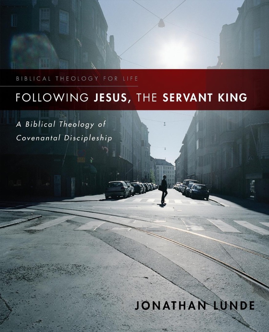 Following Jesus, the Servant King by Jonathan Lunde | Free Delivery