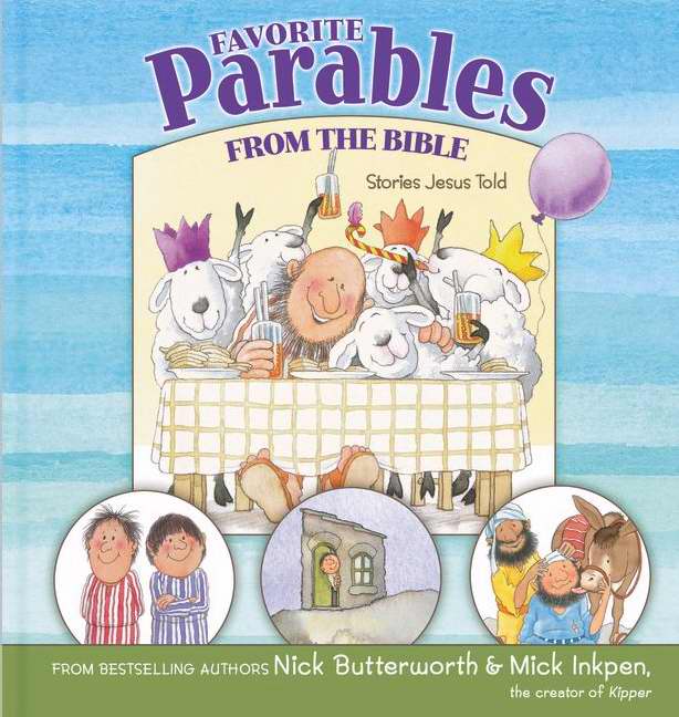 Favorite Parables from the Bible by Mick Inkpen & Nick Butterworth | Eden