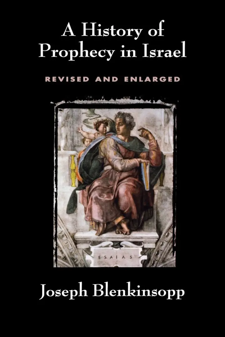 A History of the Prophecy in Israel by Joseph Blenkinsopp at Eden