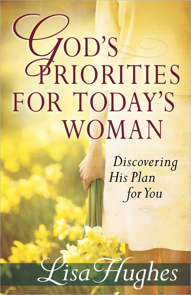 Gods Priorities For Todays Woman by Lisa Hughes | Fast Delivery