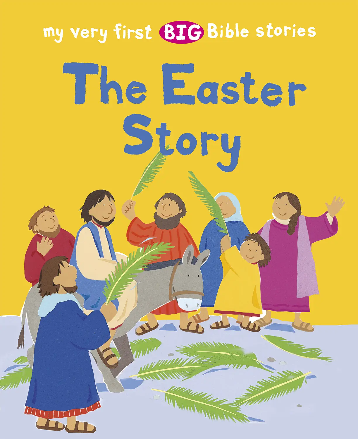 My Very First Big Bible Stories: The Easter Story: Free Delivery at ...