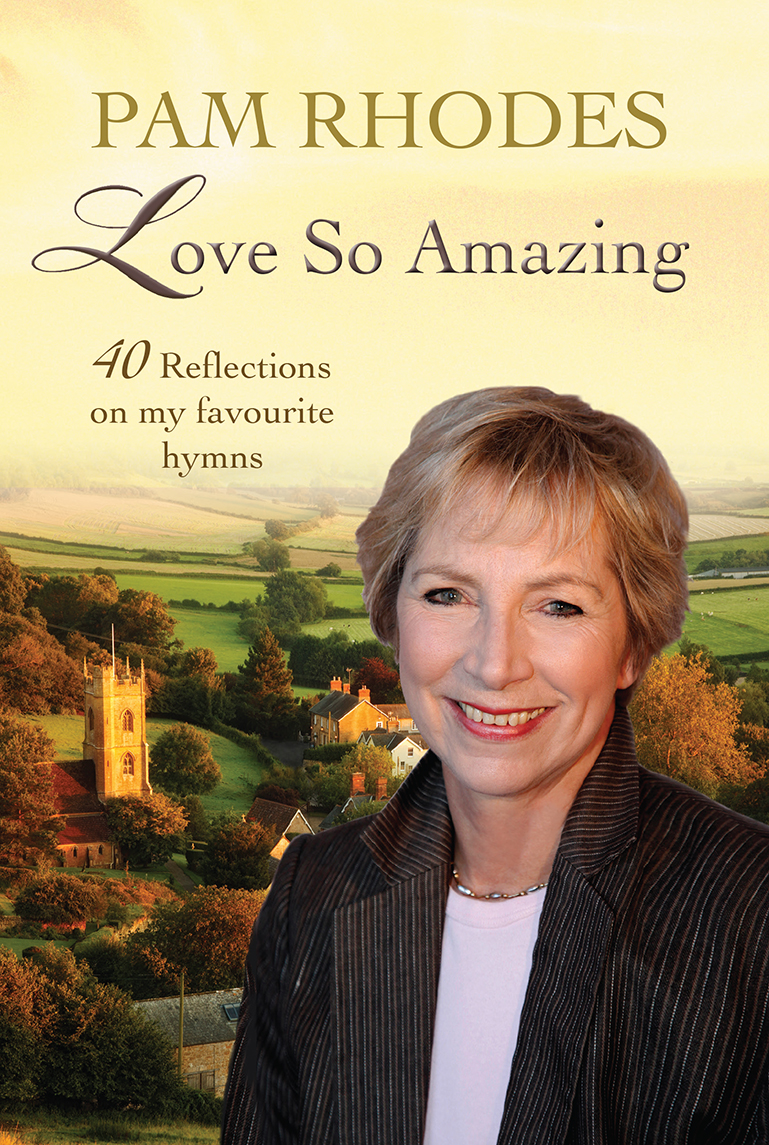 Love So Amazing by Pam Rhodes | Fast Delivery at Eden | 9780857218926