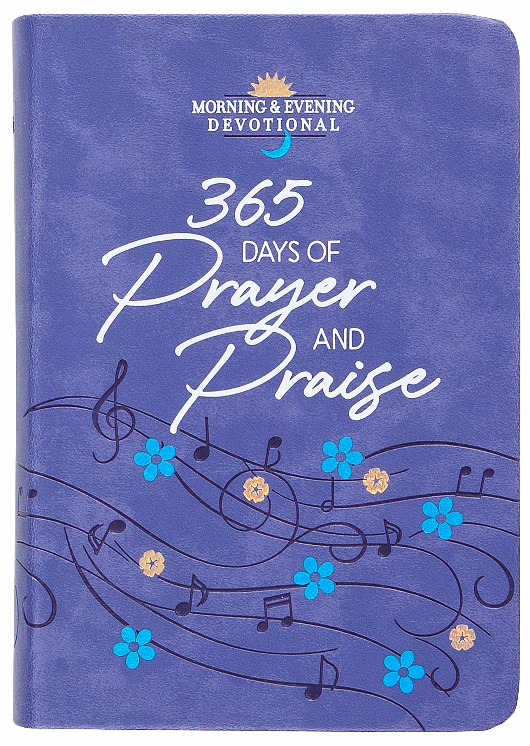 365 Days of Prayer and Praise: Morning & Evening Devotional | Eden