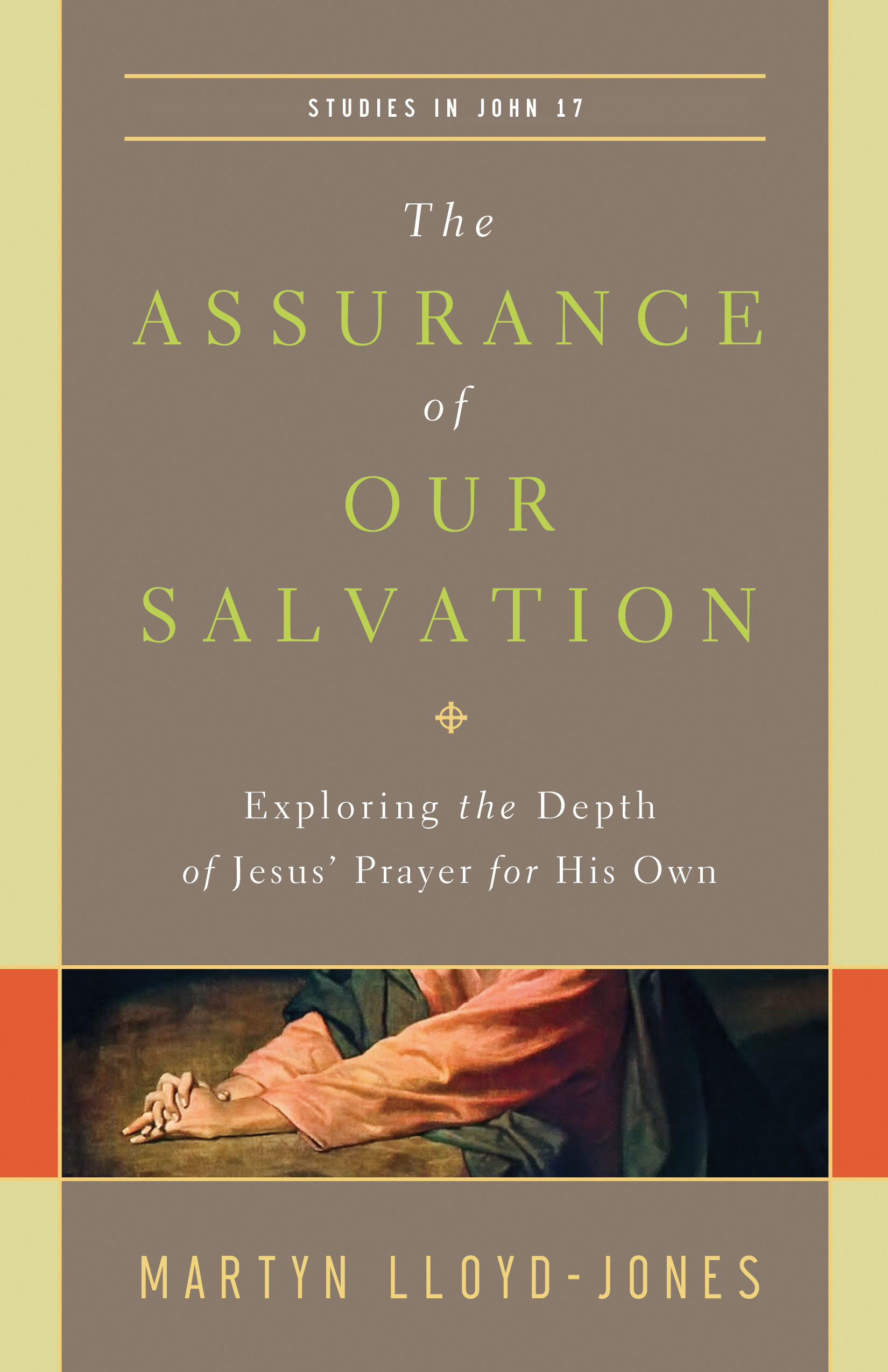 The Assurance Of Our Salvation by Martyn Lloyd-Jones | Free Delivery