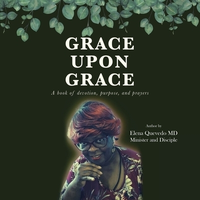 Grace Upon Grace: A Book of Devotion, Purpose, and Prayers| Free ...