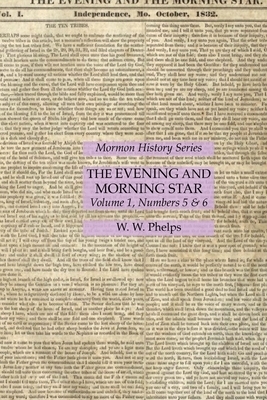 The Evening and Morning Star Volume 1, Numbers 5 & 6: Mormon History ...