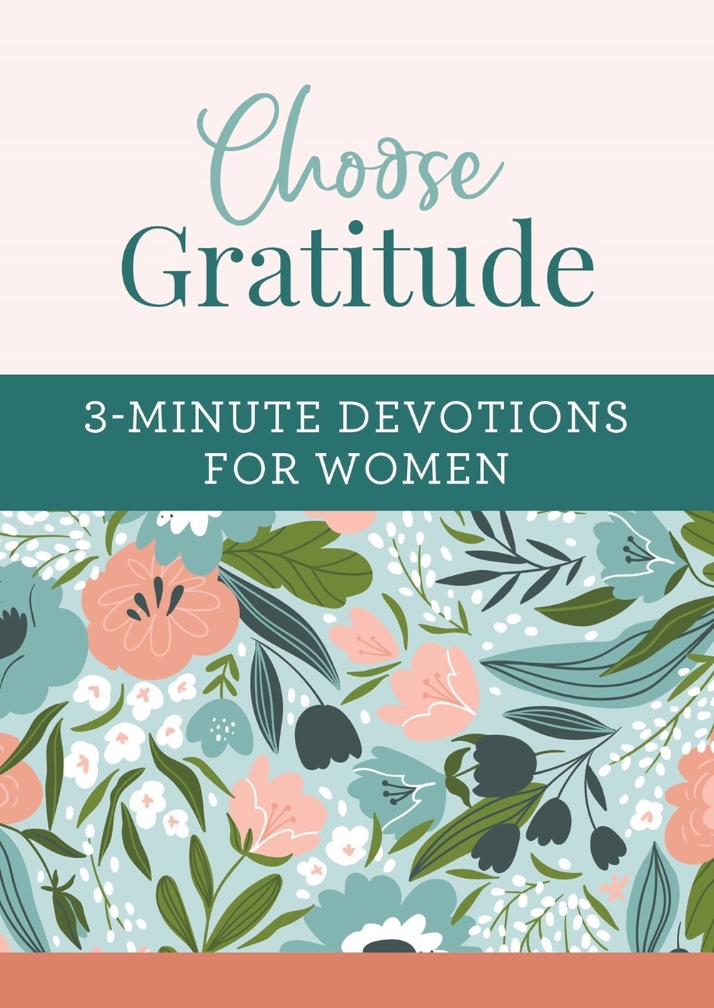 Choose Gratitude: 3-Minute Devotions for Women | Eden
