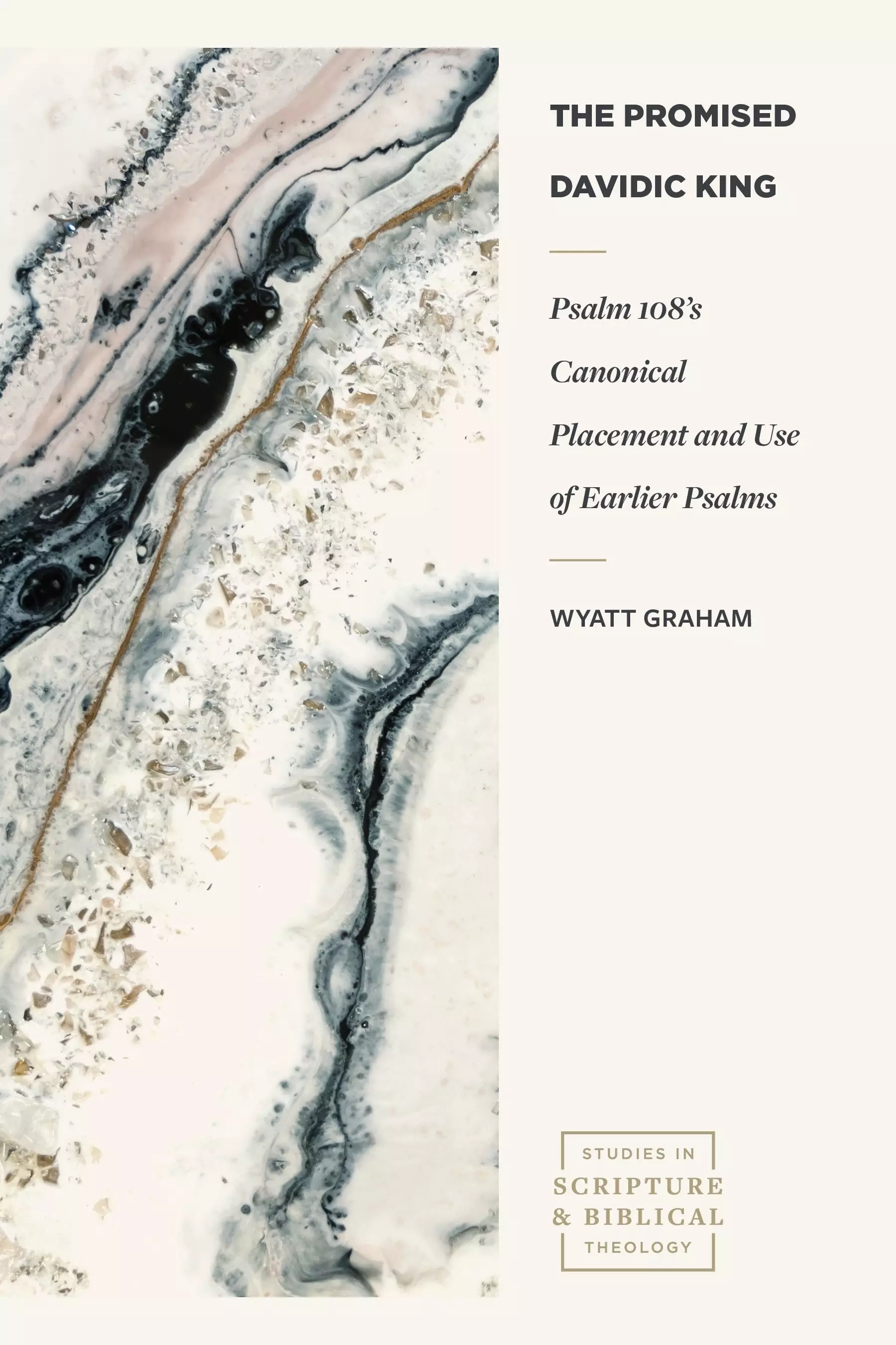 The Promised Davidic King: Psalm 108's Canonical Placement and Use of ...