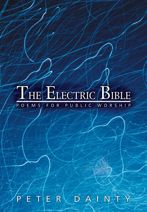 The Electric Bible by Dainty, Peter | Free Delivery at Eden