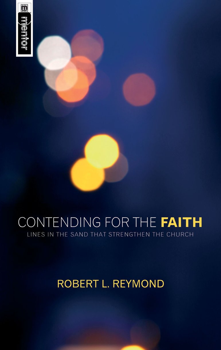 Contending For The Faith by Robert L. Reymond | Fast Delivery at Eden